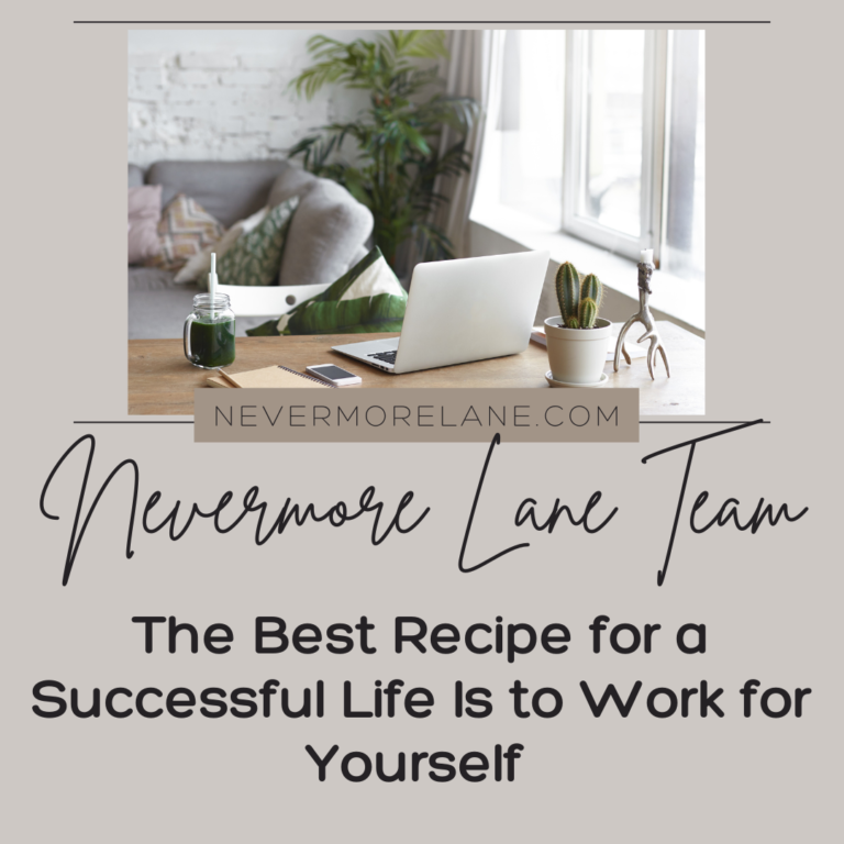 The Best Recipe for a Successful Life Is to Work for Yourself ...