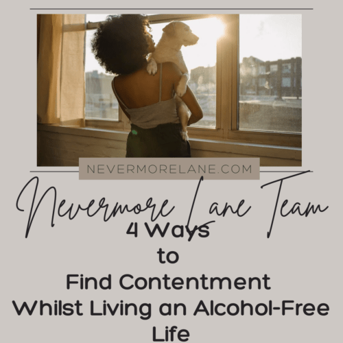 4 Ways to Find Contentment Whilst Living an Alcohol-Free Life ...