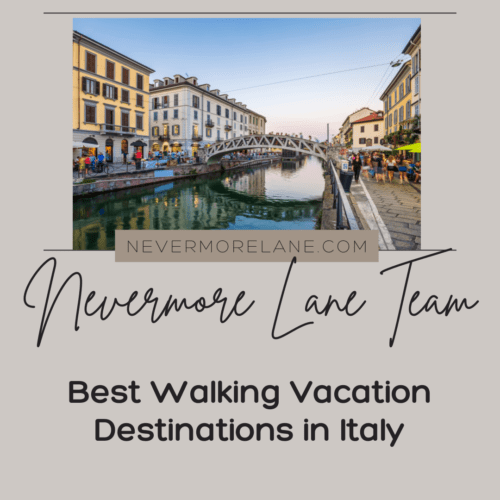 Best Walking Vacation Destinations in Italy - Nevermore Lane